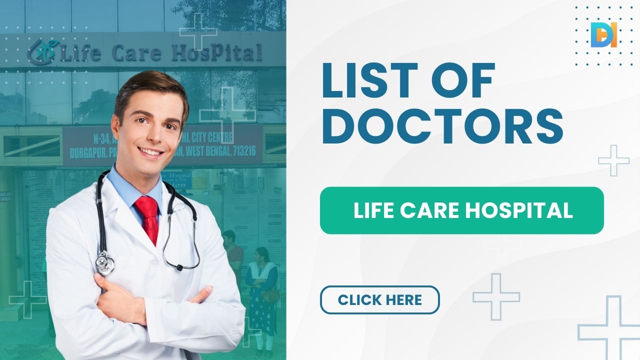 List of Doctors – Life Care Hospital – Durgapur, West Bengal